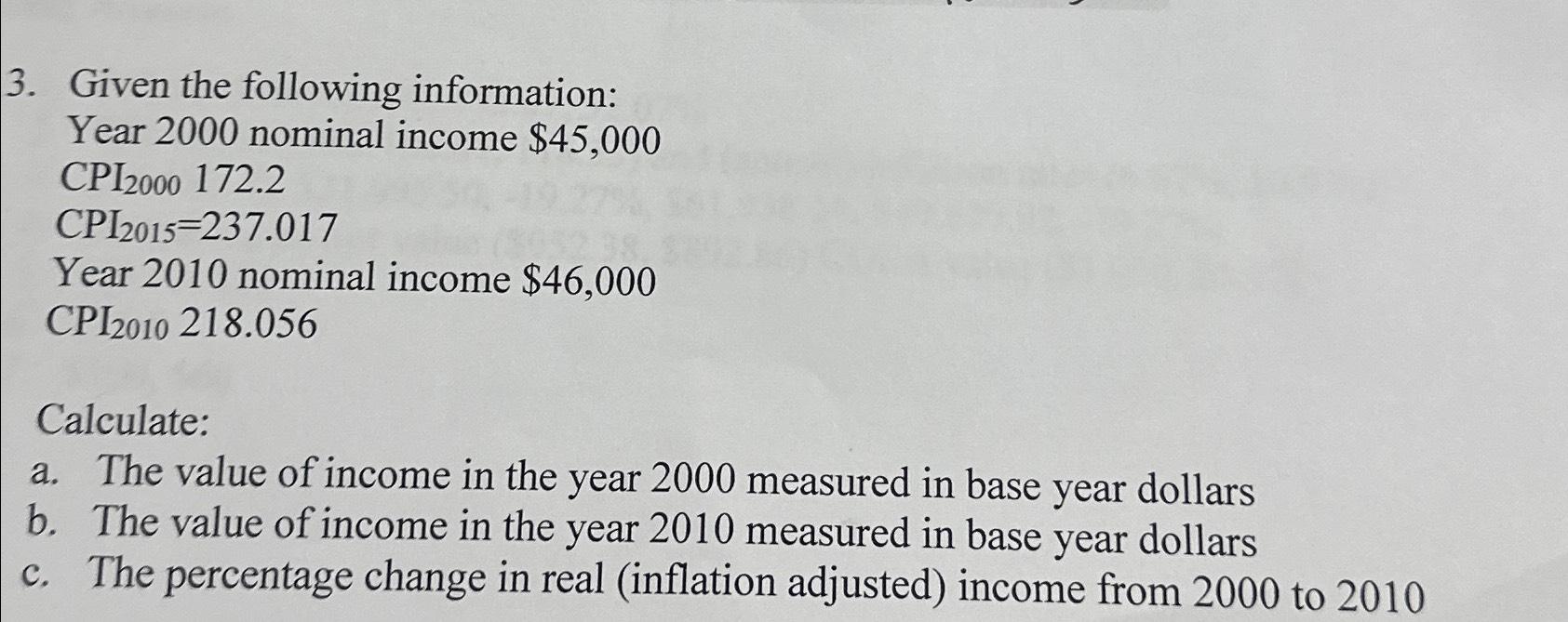 Solved Given the following information:Year 2000 ﻿nominal | Chegg.com