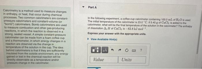 Solved Calorimetry is a method used to measure changes in | Chegg.com