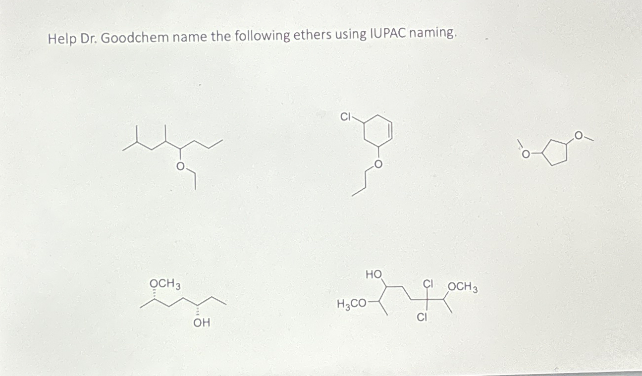 Solved Help Dr. ﻿Goodchem name the following ethers using | Chegg.com