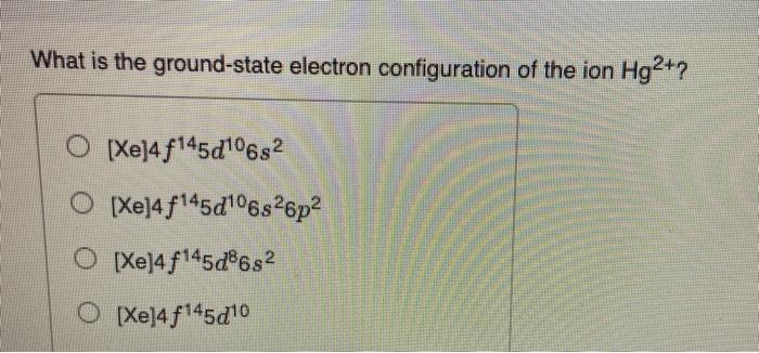 Solved What is the ground-state electron configuration of | Chegg.com