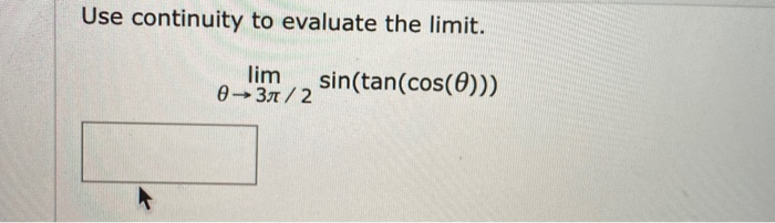 Solved Use continuity to evaluate the limit. lim | Chegg.com