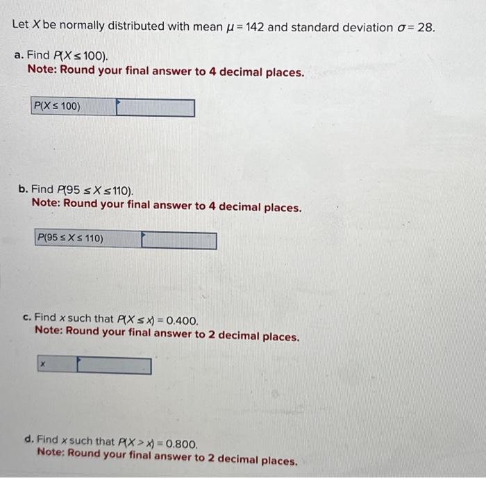 Solved Let X be normally distributed with mean = 142 and | Chegg.com