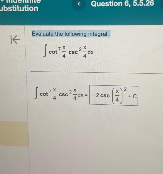 Solved Evaluate the following integral. ∫cot74xcsc24xdx | Chegg.com