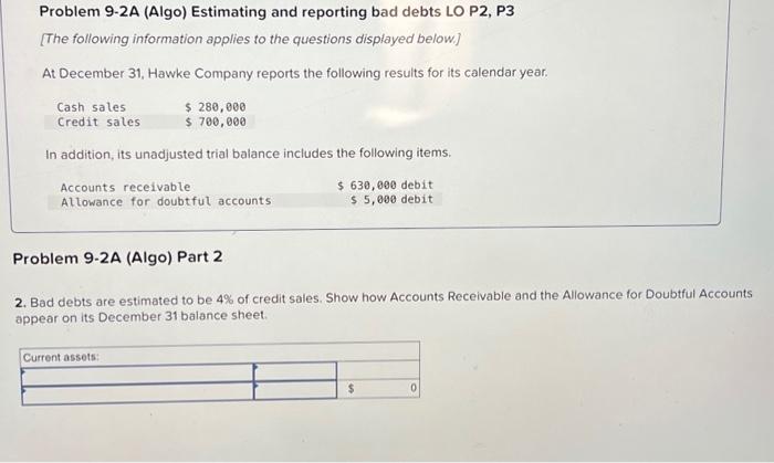 Solved Problem 9-2A (Algo) Estimating and reporting bad | Chegg.com Solved Problem 9-2A (Algo) Estimating and reporting bad | Chegg.com