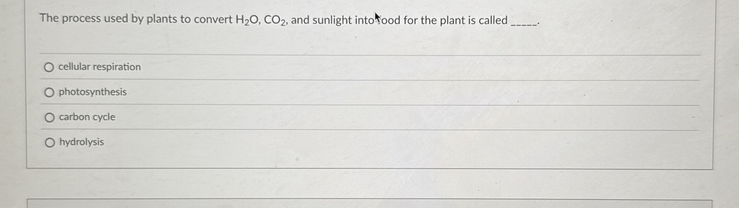 Solved The process used by plants to convert H2O,CO2, ﻿and | Chegg.com