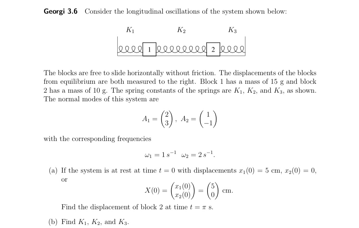 Solved Georgi 3.6 ﻿Consider the longitudinal oscillations of | Chegg.com