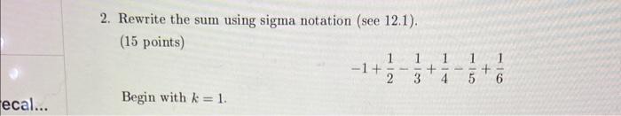 Solved 2. Rewrite the sum using sigma notation (see 12.1). | Chegg.com