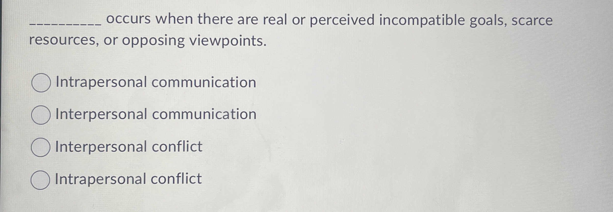 Solved ﻿occurs when there are real or perceived | Chegg.com