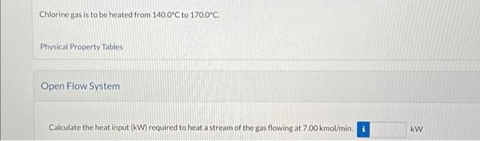 Solved Chlorine gas is to be heated from 140.0∘C to 170.0∘C. | Chegg.com