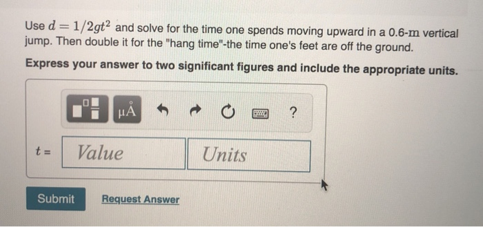 Solved Use d=1/2gt2 and solve for the time one spends moving | Chegg.com