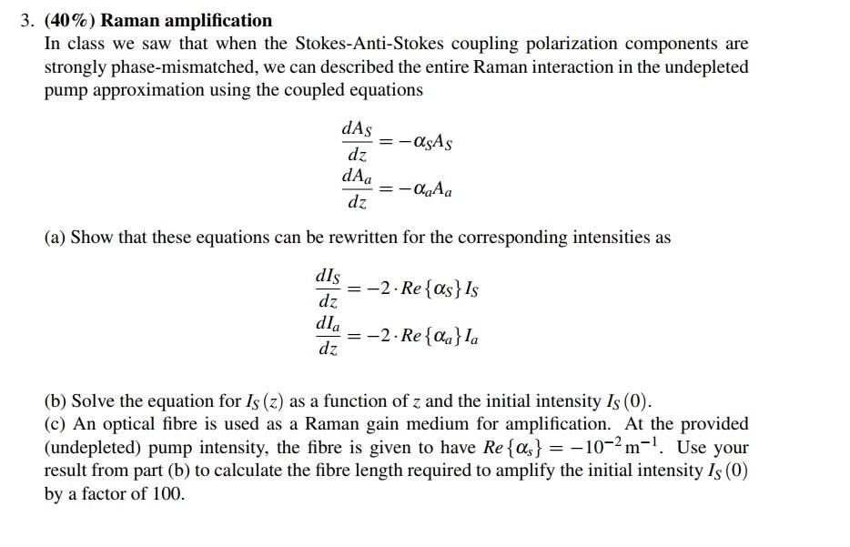 Solved (40\%) Raman amplification In class we saw that when | Chegg.com