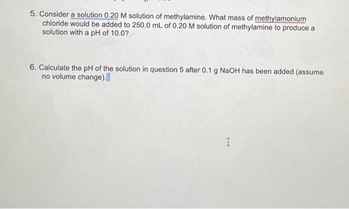 Solved 5. Consider a solution 0.20M solution of methylamine. | Chegg.com