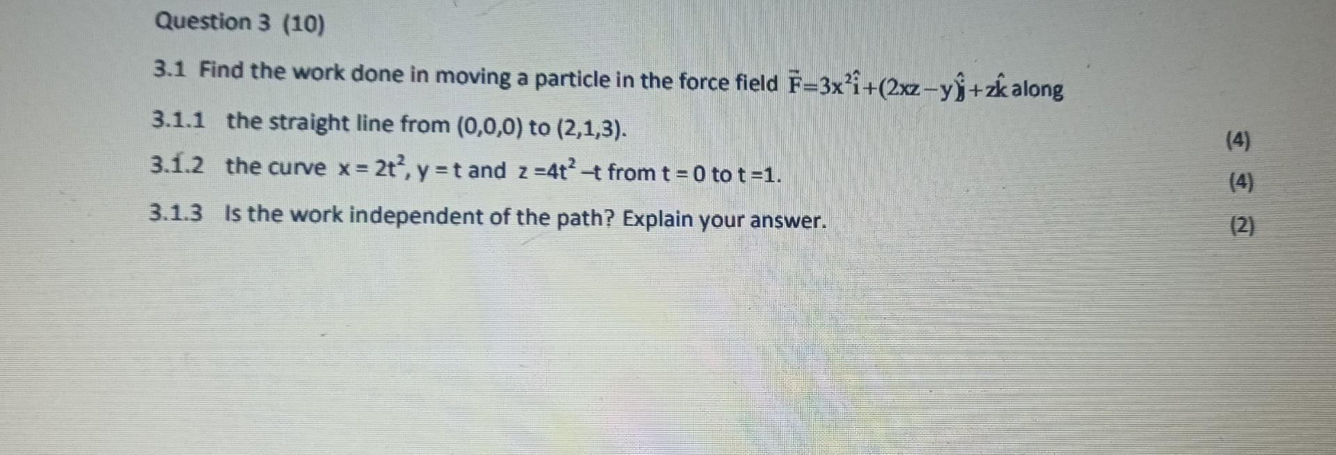 Solved 3.1 Find the work done in moving a particle in the | Chegg.com