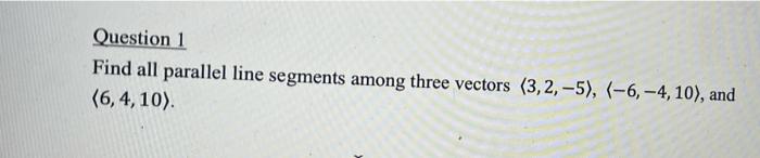 Solved Question 1 Find all parallel line segments among | Chegg.com