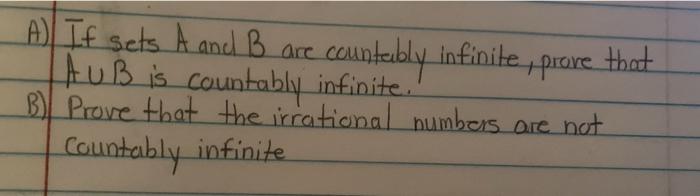 Solved A) If sets A and B are countably infinite , prore | Chegg.com