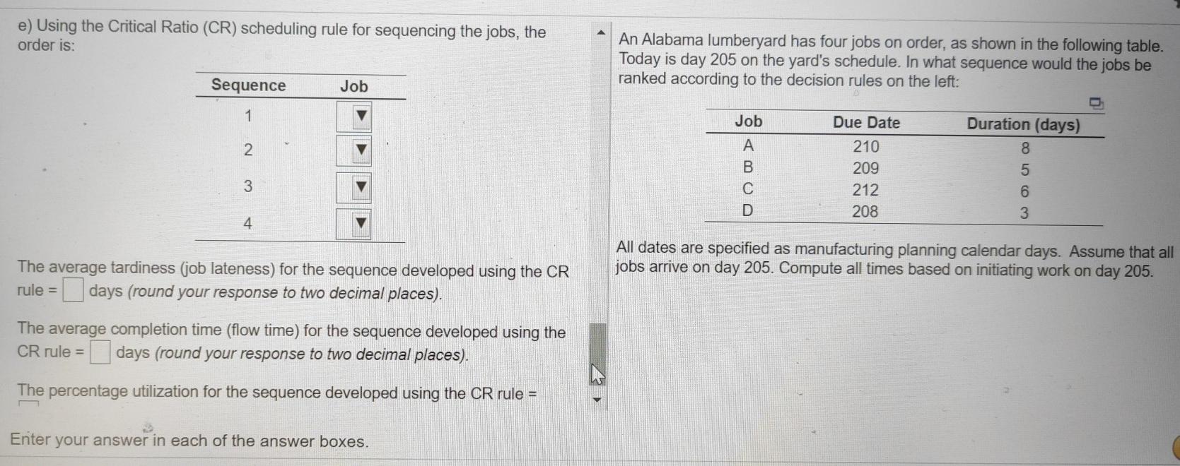Solved e) Using the Critical Ratio (CR) scheduling rule for | Chegg.com