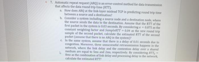 Solved • 7. Automatic repeat request (ARQ) is an | Chegg.com