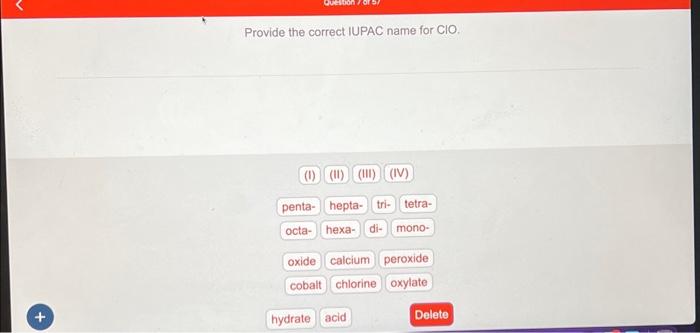 Solved Provide the correct IUPAC name for ClO. | Chegg.com
