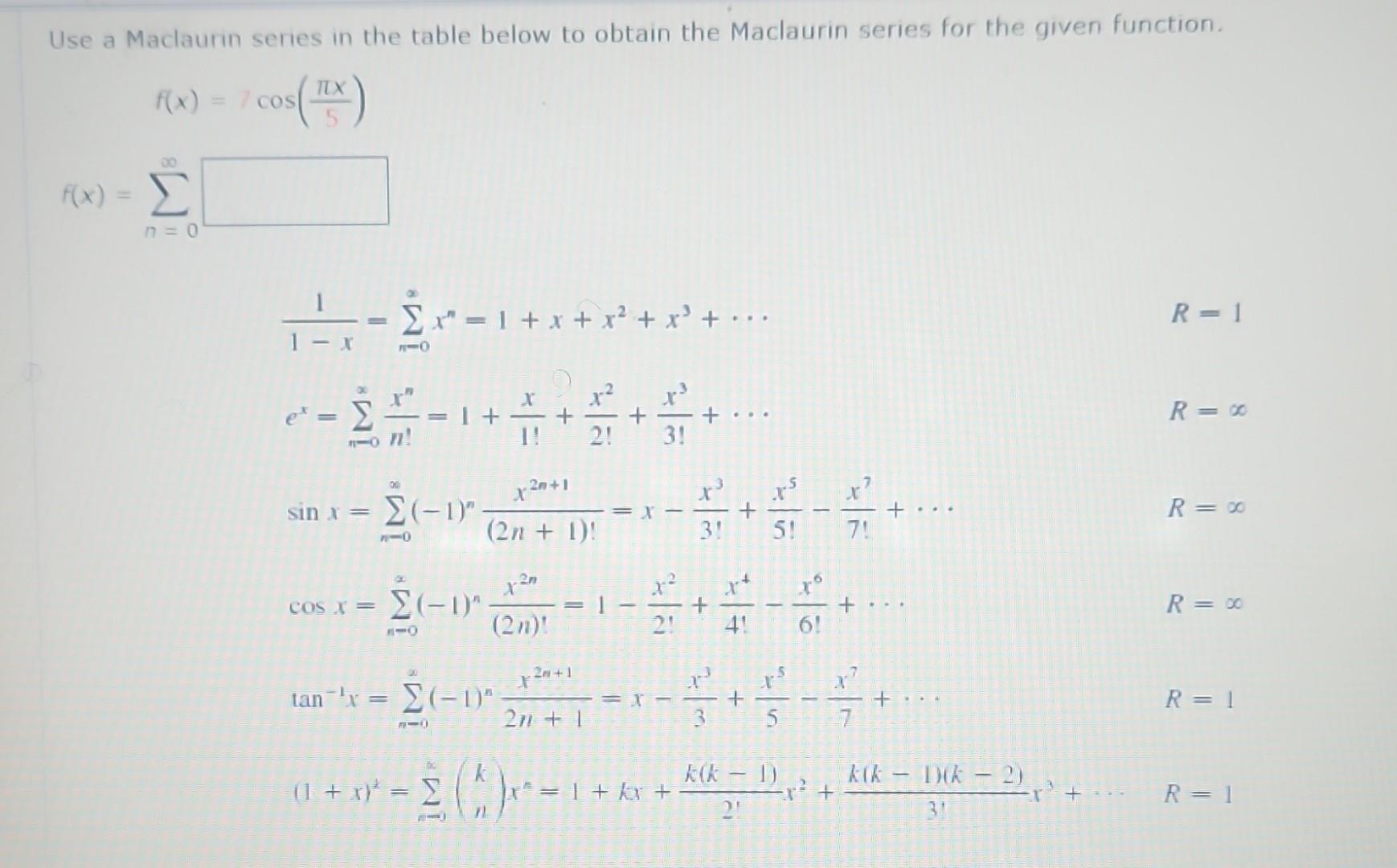 Solved Use a Maclaurin series in the table below to obtain | Chegg.com