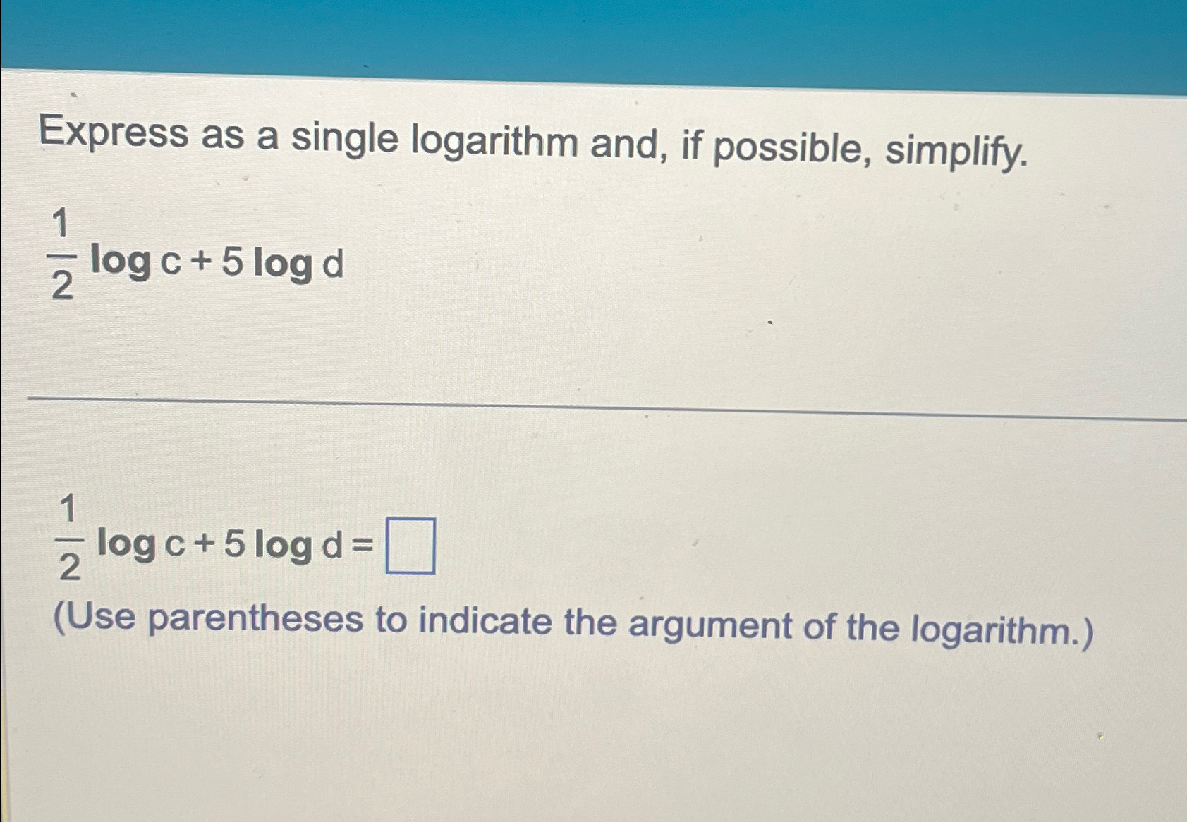 Express as a single logarithm and, if possible, | Chegg.com