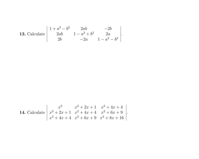 ∣∣1+a2−b22ab2b2ab1−a2+b2−2a−2b2a1−a2−b2∣∣ | Chegg.com