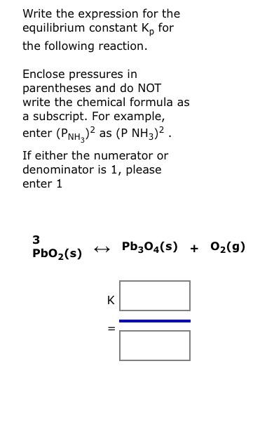 Solved Write the expression for the equilibrium constant Kp | Chegg.com