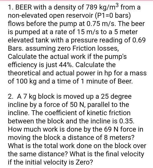 Solved 1. BEER with a density of 789 kg/m3 from a | Chegg.com