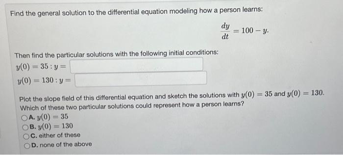 Solved Find the general solution to the differential | Chegg.com
