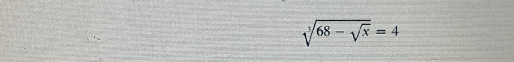 Solved 68-x23=4 | Chegg.com