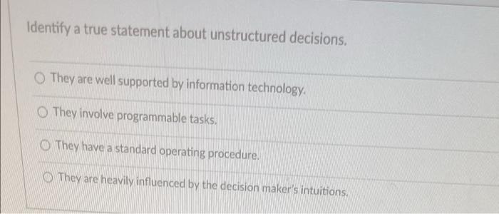 Solved Identify a true statement about unstructured | Chegg.com
