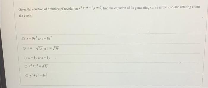 Solved Given the equation of a surface of revolution | Chegg.com