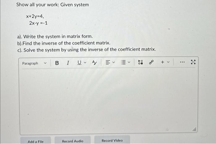 Solved Show all your work: Given system x+2y=42x−y=−1 a). | Chegg.com