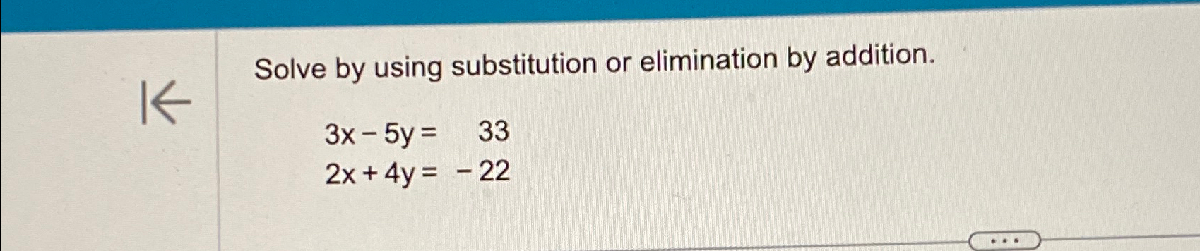 Solved Solve by using substitution or elimination by | Chegg.com