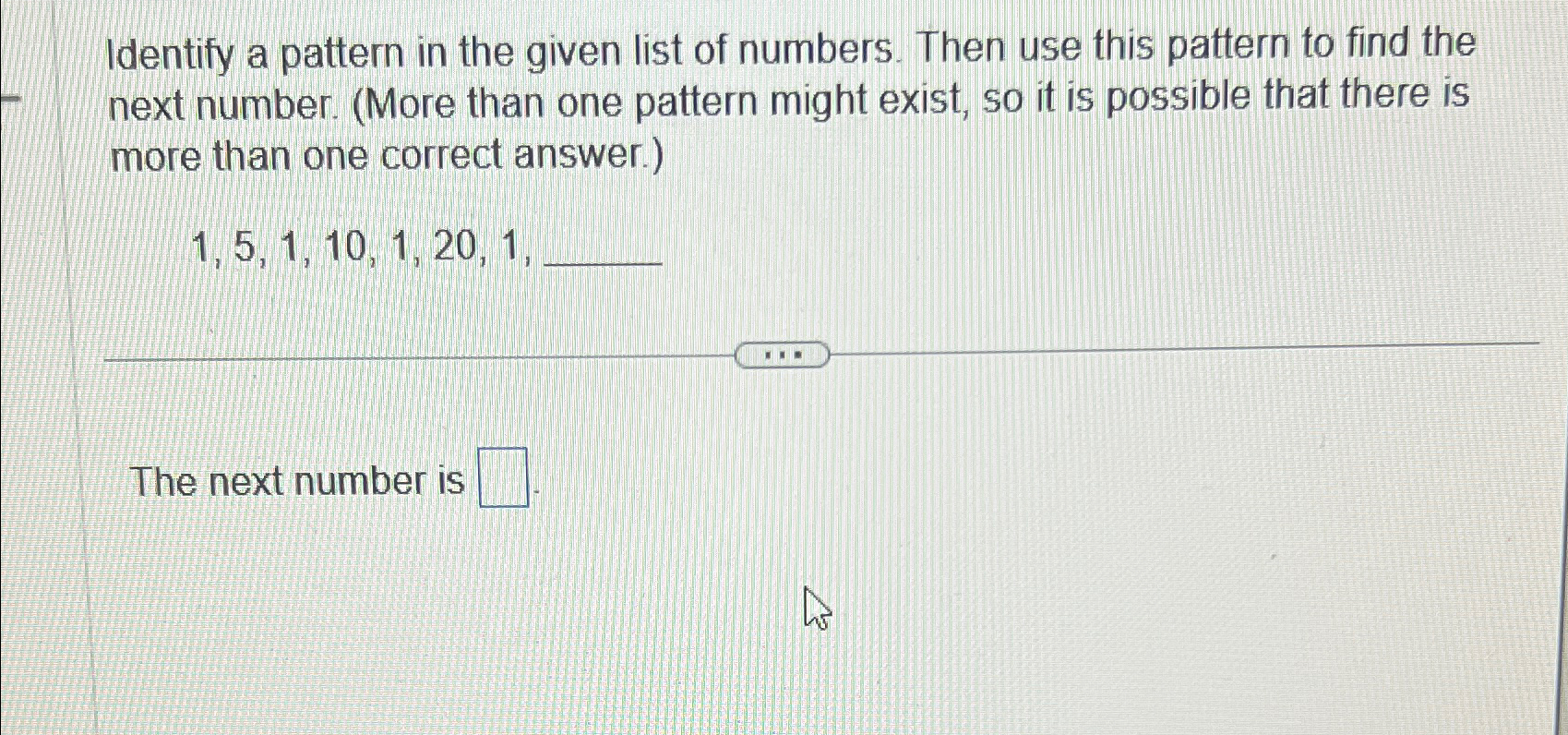 Identify a pattern in the given list of numbers. Then | Chegg.com