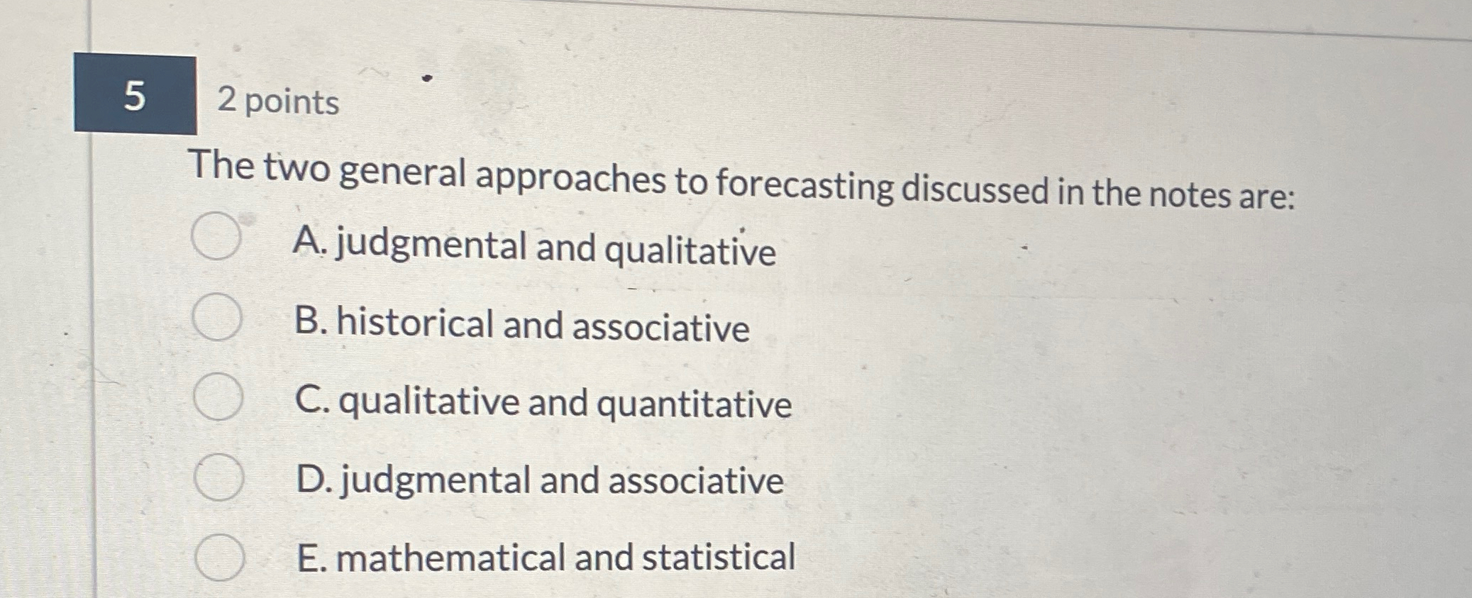 Solved 5,2 ﻿pointsThe two general approaches to forecasting | Chegg.com