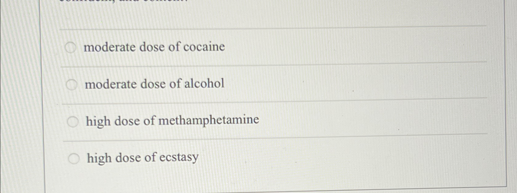 Solved moderate dose of cocainemoderate dose of alcoholhigh | Chegg.com