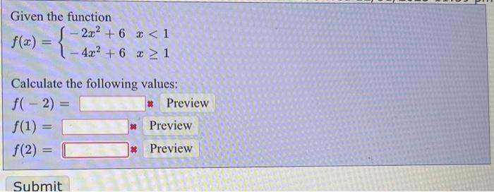 Solved Given the function f(x)={−2x2+6−4x2+6x