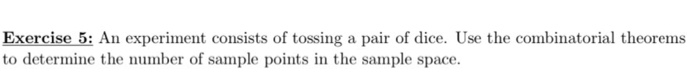 Solved Exercise 5: An experiment consists of tossing a pair | Chegg.com