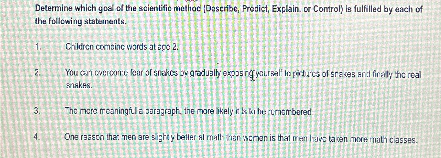 Solved Determine which goal of the scientific method | Chegg.com
