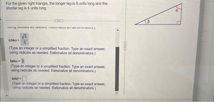 Solved For the given right triangle, the longer leg is 8 | Chegg.com