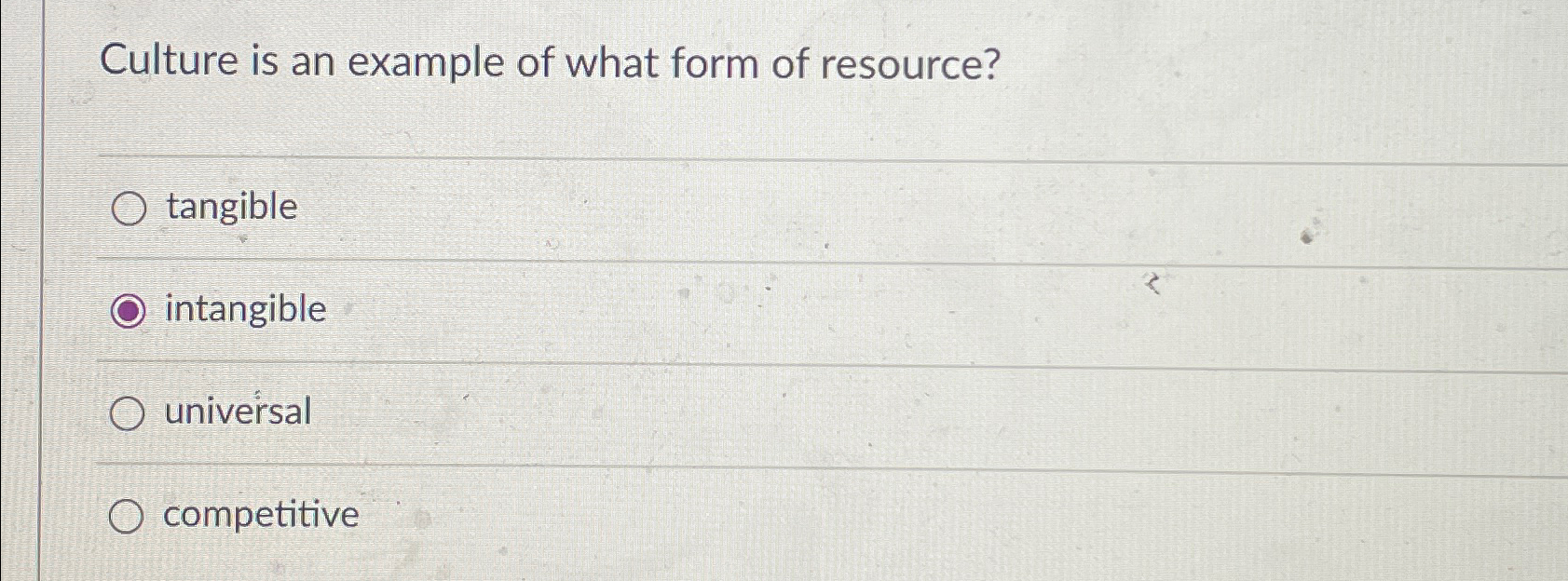 Solved Culture is an example of what form of | Chegg.com