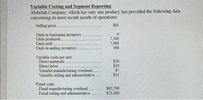 Solved Variable Costing and Segment Reporting Abdallah | Chegg.com
