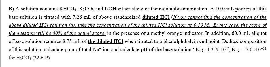 Solved B) A solution contains KHCO3,K2CO3 and KOH either | Chegg.com