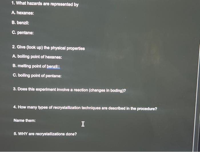 Solved A. hexanes: B. benzil: C. pentane: 2. Cive (look up) | Chegg.com