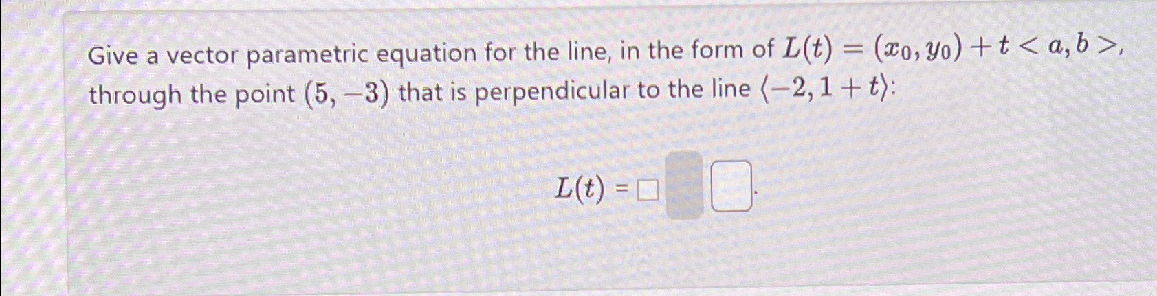 Solved Give a vector parametric equation for the line, in | Chegg.com