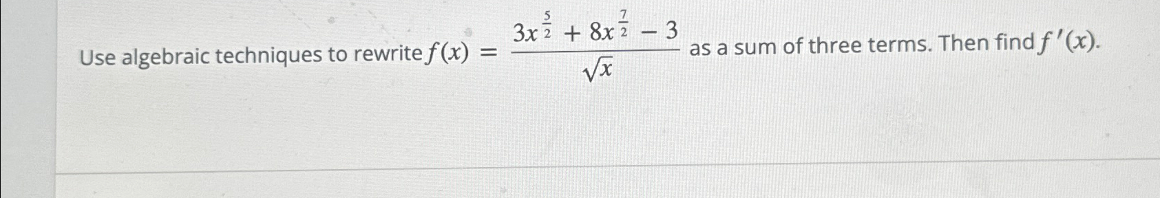 Solved Use algebraic techniques to rewrite | Chegg.com