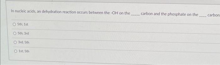 Solved In nucleic acids, an dehydration reaction occurs | Chegg.com