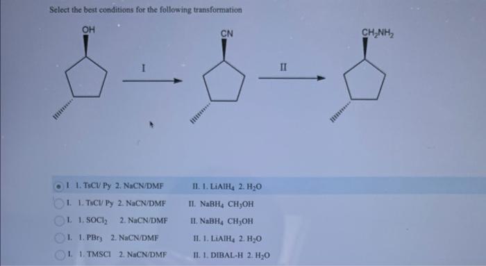 Solved Select the best conditions for the following | Chegg.com