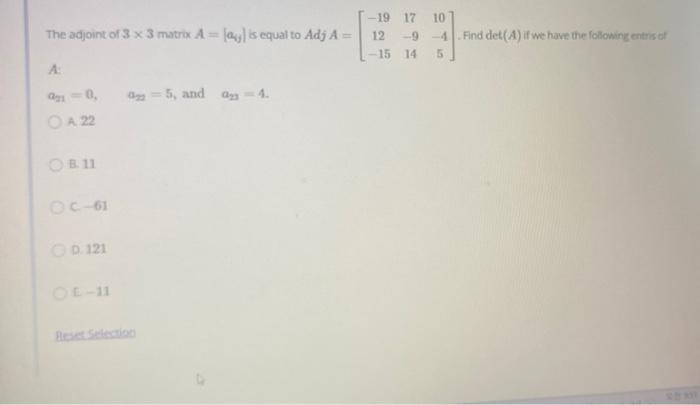 Solved The adjoint of 3 x 3 matrix A = [ay] is equal to Adj | Chegg.com