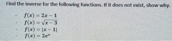 Solved Find the inverse for the following functions. If it | Chegg.com